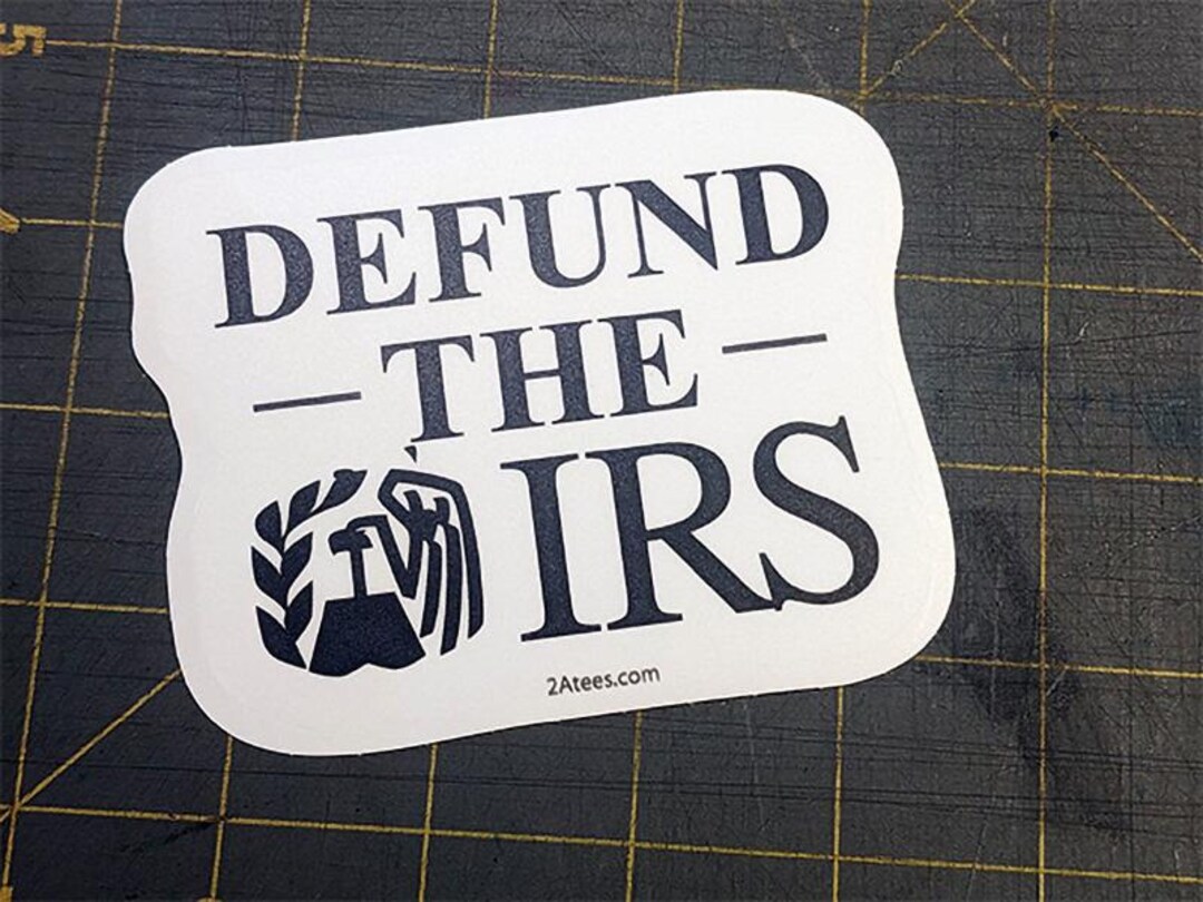 Defund the IRS -patriotic Funny Decal - Etsy