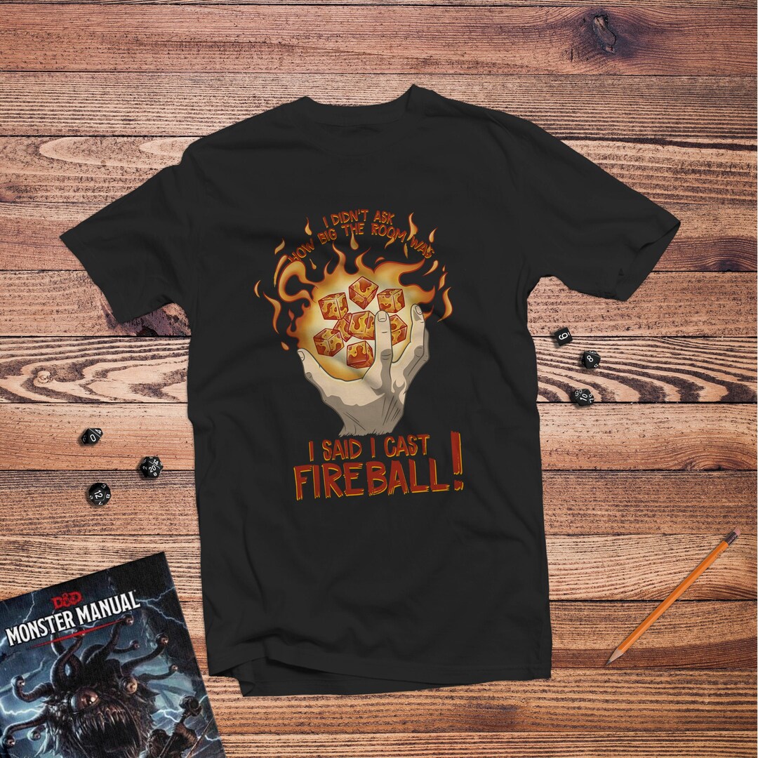 I Cast Fireball Dnd Shirt | Dungeons & Dragons | Gifts for Geeks ...