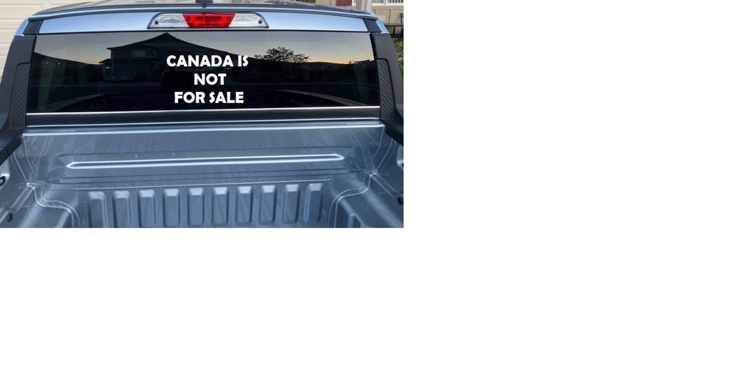 Canada is Not for Sale Decal Bumper Sticker Doug Ford Cap Size 6x9 ...