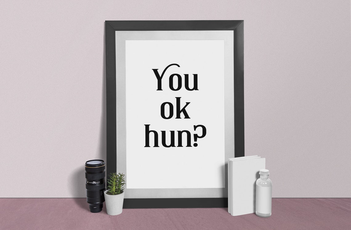 You Ok Hun Typography Wall Art Instant Download Home Decor - Etsy