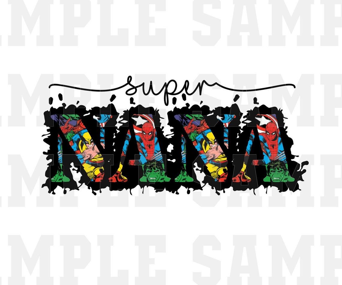 SVG PNG and JPG Super Nana, Grandma Marvel, Superhero, Marvel Birthday ...