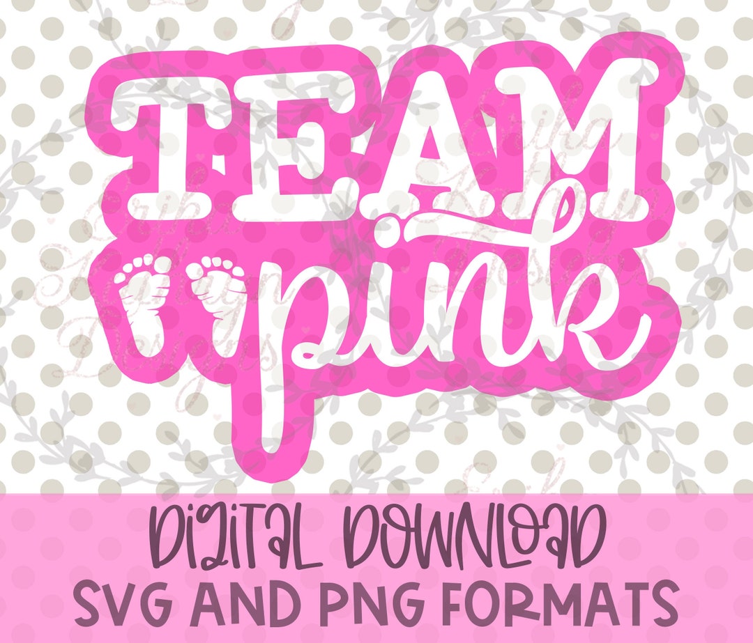 Team Pink SVG | Personal or Commercial Use | Fun Design for Gender ...
