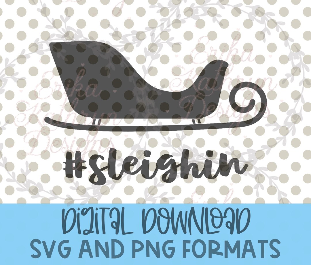 Hashtag Sleighin SVG | Fun and Funny Design for Christmas | DIGITAL ...