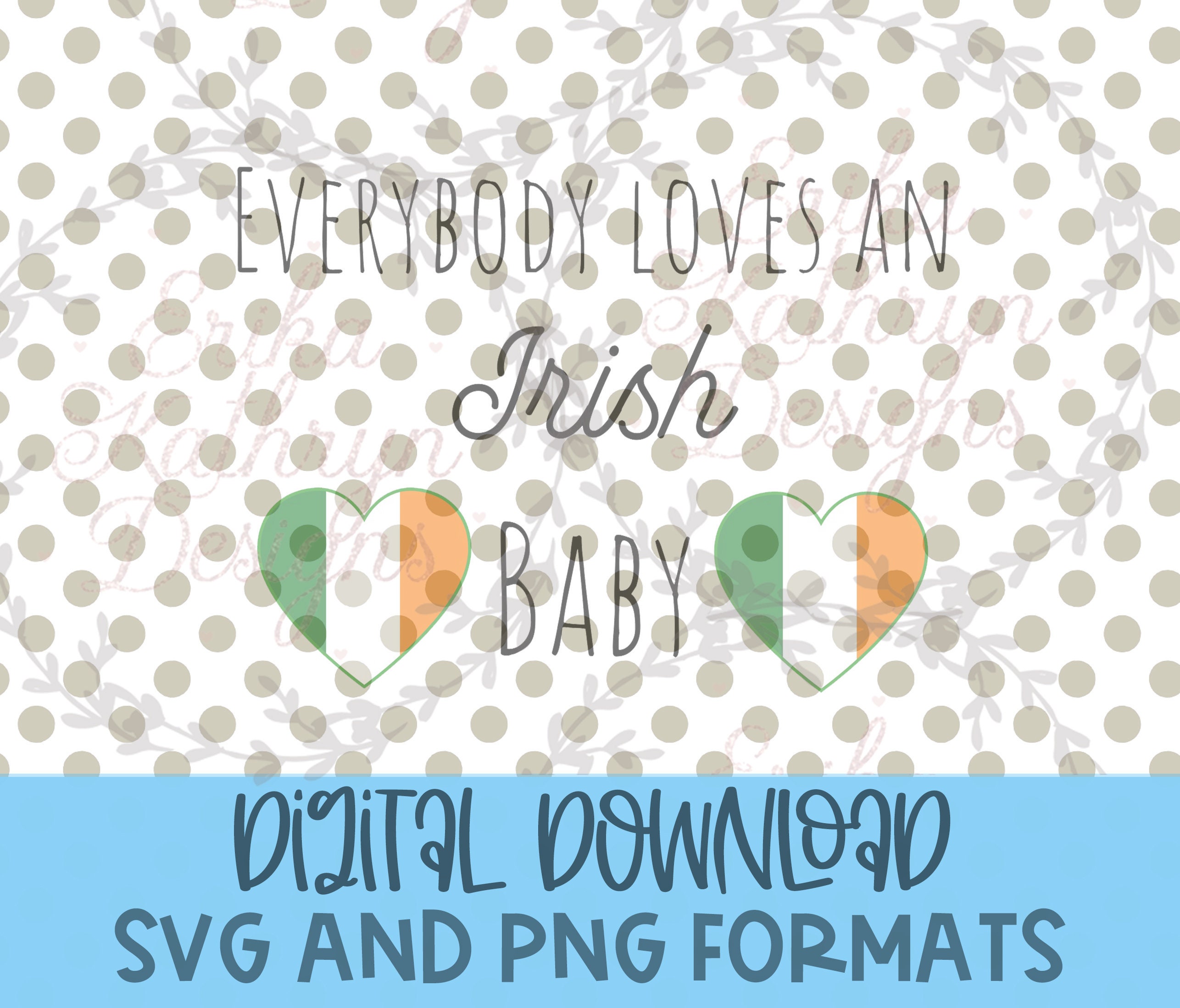 Everybody Loves an Irish Baby SVG Fun Design for Baby or | Etsy