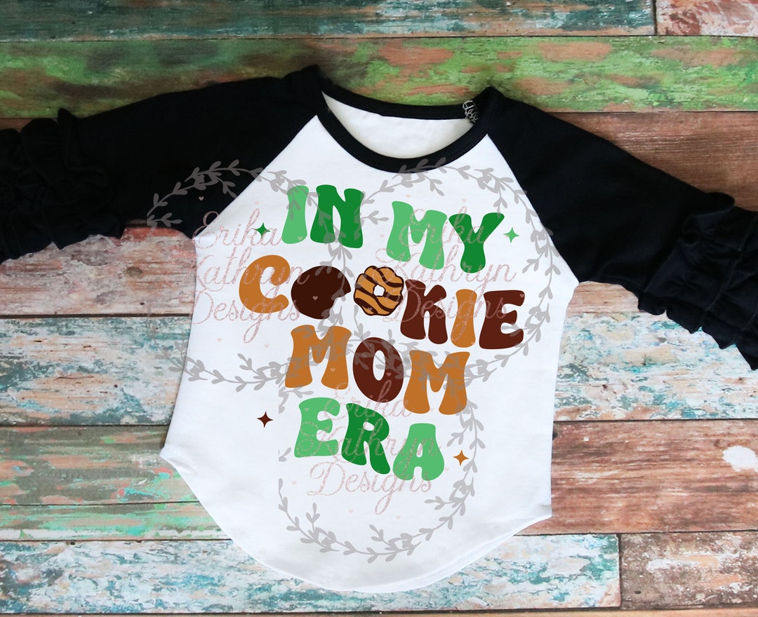 In My Cookie Mom Era SVG | Fun Design for Moms Cookie Sales Troop ...
