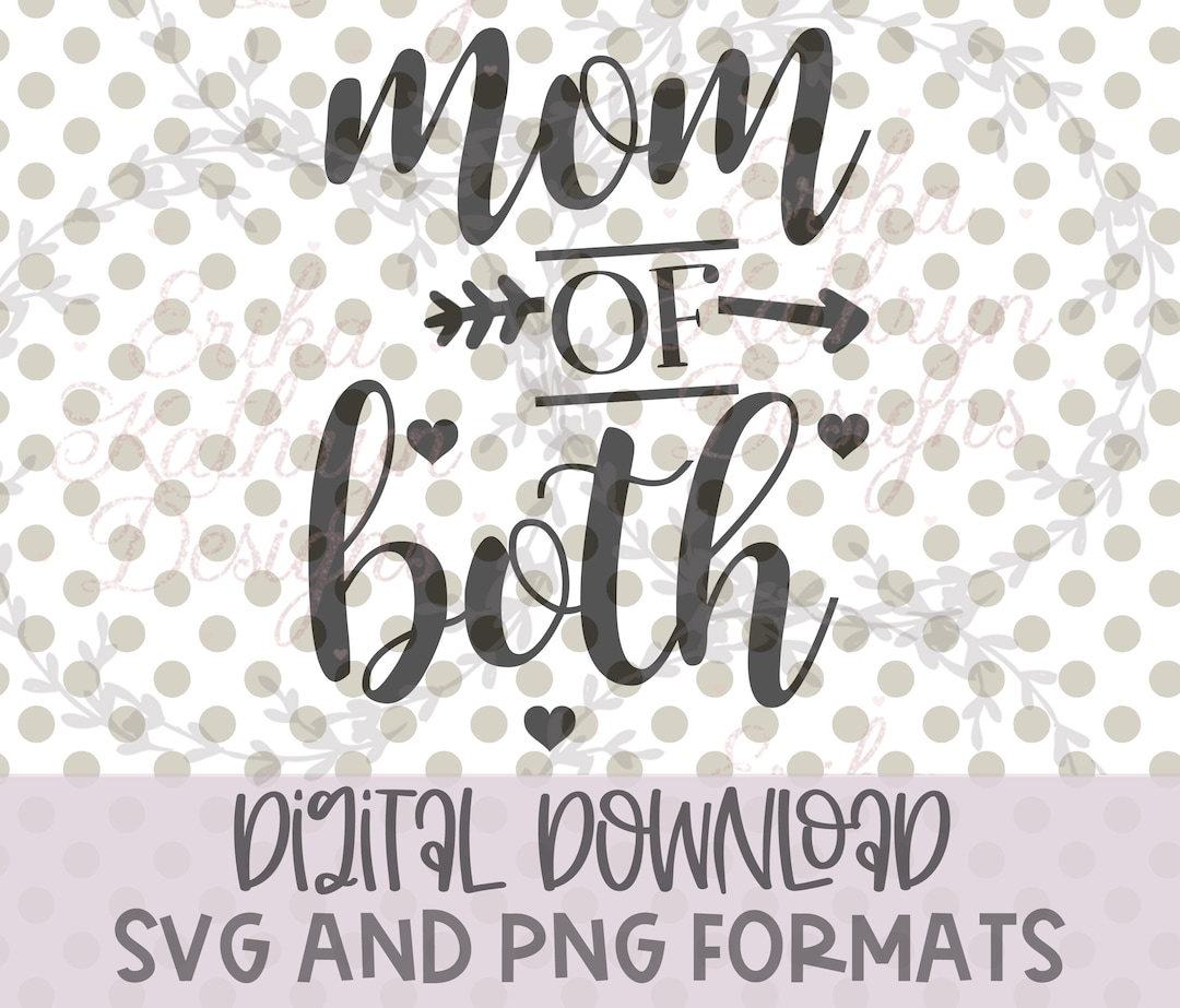 Mom of Both SVG Fun Design for Mugs, Shirts, and More Personal or ...