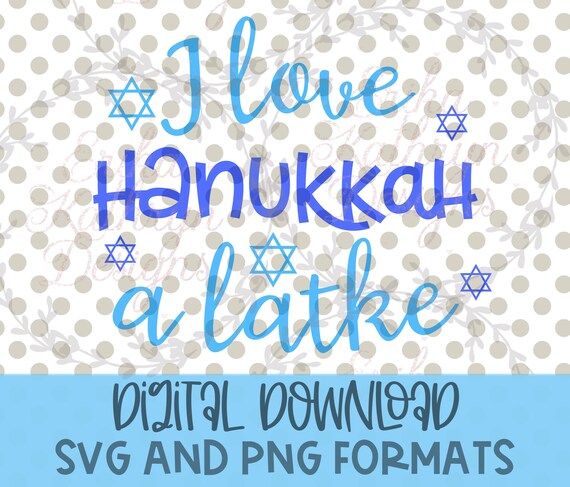 I Love Hanukkah a Latke SVG Fun Design for Chanukah - Etsy