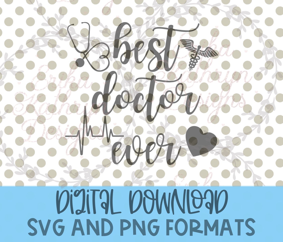 Best Doctor Ever SVG Fun Design for Doctors Personal and | Etsy