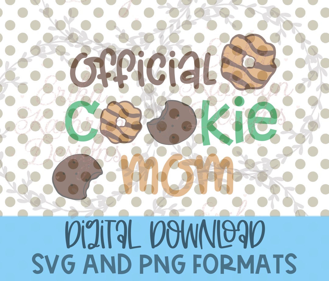 Official Cookie Mom SVG | Fun Design for Girls Cookie Sales Troop ...