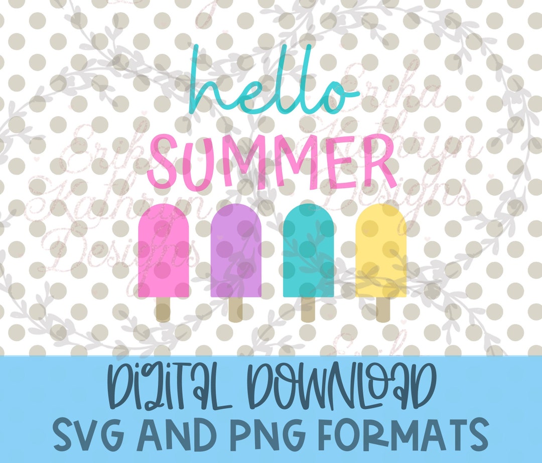 Hello Summer SVG | Fun Popsicle Design for Summer | Personal or ...