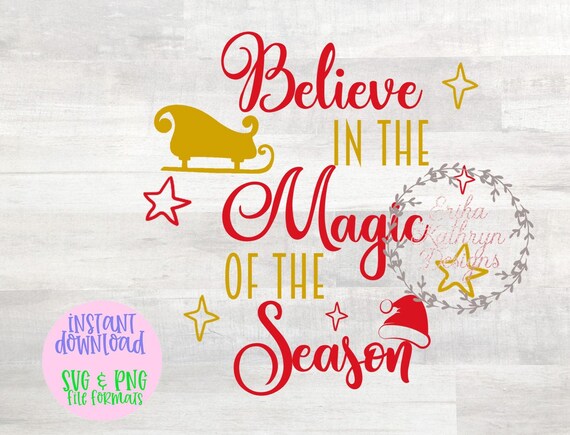 Believe in the Magic of the Season SVG Christmas Holiday - Etsy
