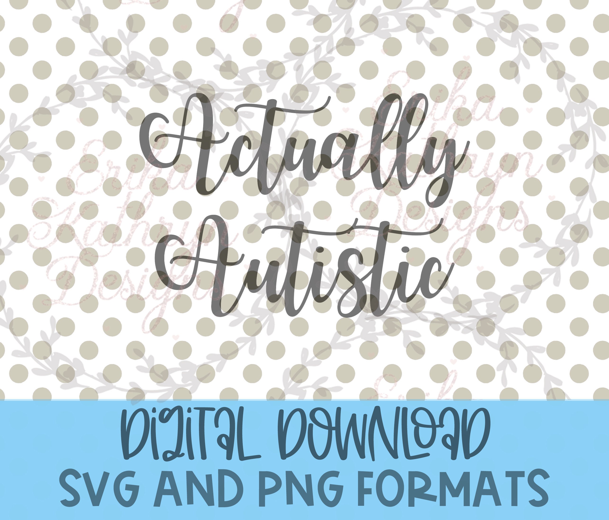 Actually Autistic SVG Personal or Commercial Use Cut File - Etsy