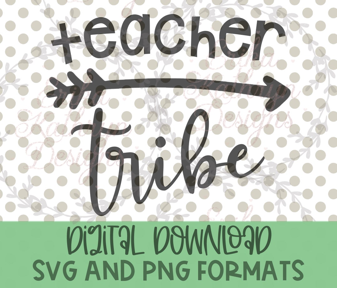 Teacher Tribe SVG | Personal or Commercial Use | Cut File for ...