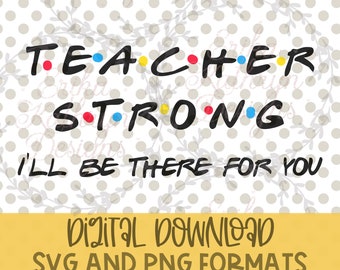 Teacher I'll Be There for You Svgteacher Svg School Svg - Etsy