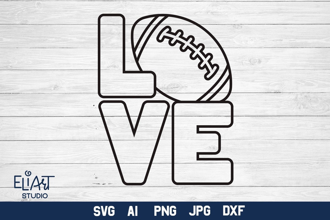 Football SVG, Love Football PNG, Football Fan SVG Design. - Etsy