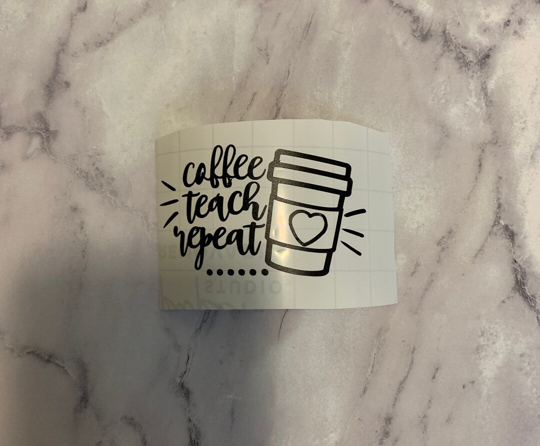 Coffee Teach Repeat Decal! Free Shipping! Perfect for Laptop, Wine ...