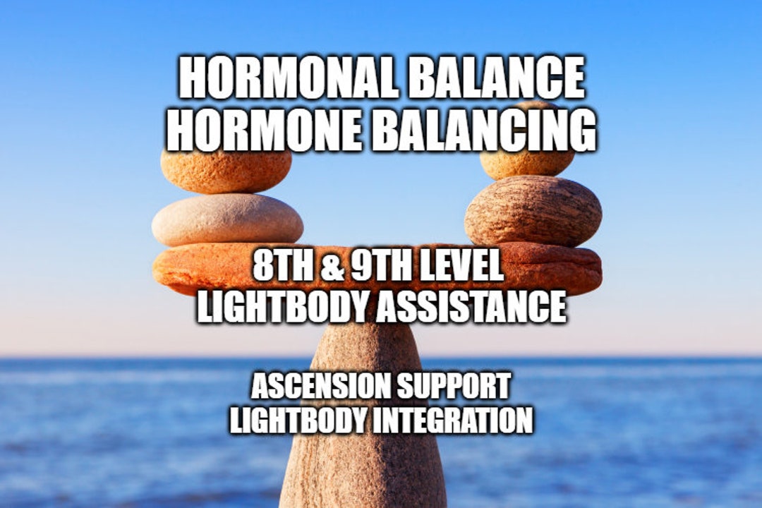 Hormonal Balance / Hormone Balancing Ascension Support Lightbody ...