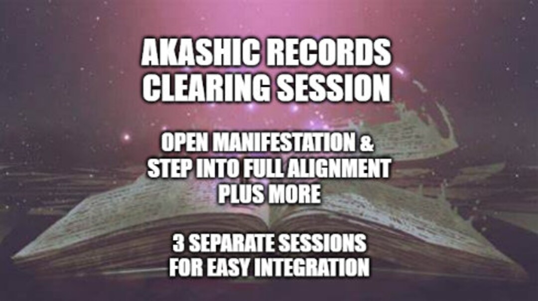 Akashic Records Clearing Session Open Manifestation and Step Into Full Alignment Plus More 3 ...