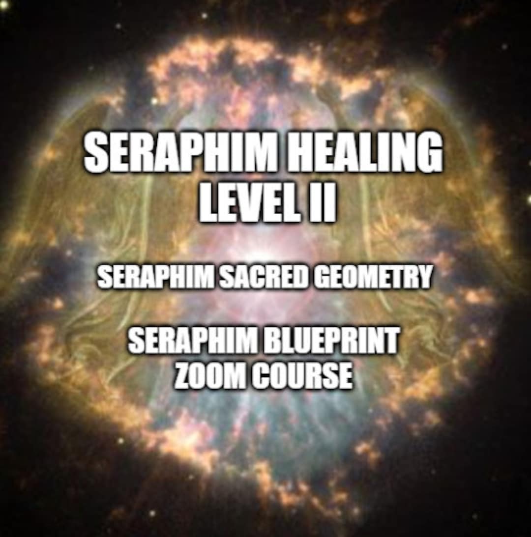 Seraphim Blueprint Level II - Seraphim Sacred Geometry - Zoom Course ...
