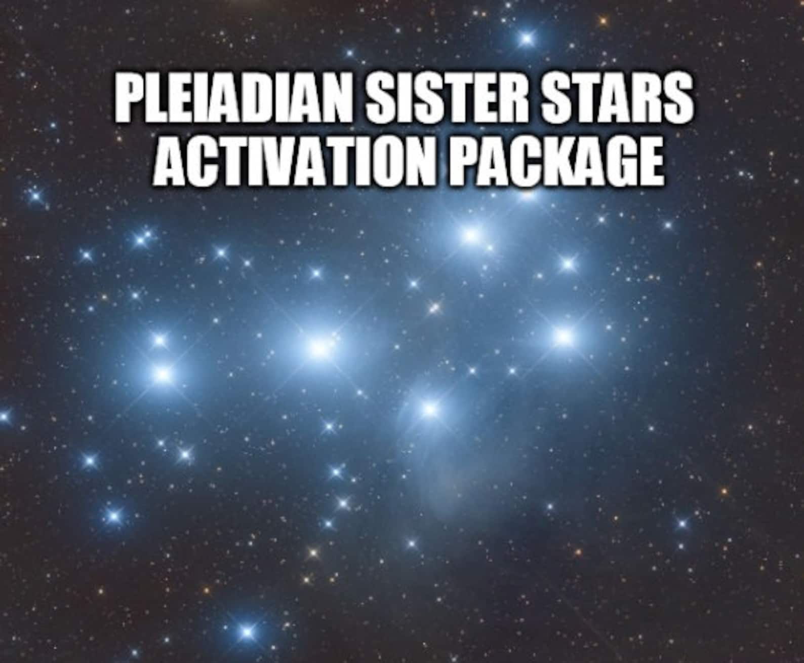 Pleiadian Sister Stars Activation Package 4 Attunements Activations