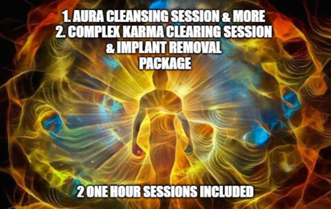 Aura Cleansing Session and More - Complex Karma Clearing Session and Implant Removal Package - 2 ...
