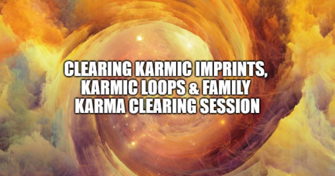 Clearing Karmic Imprints, Family Karma & Karmic Loops Session - Etsy
