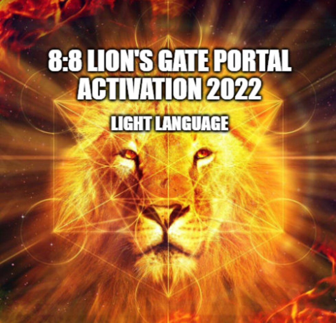 8:8 Lion's Gate Portal Activation 2022 Light Language Deep Connection Alignment Acceleration ...