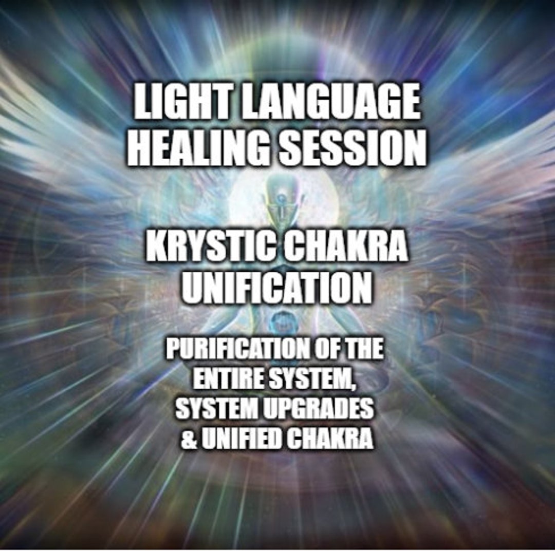 Krystic Chakra Unification Light Language christ/buddha Energies High ...