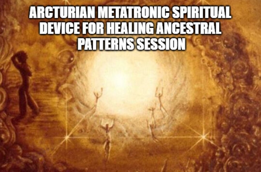 Arcturian Metatronic Spiritual Device for Healing Ancestral Patterns ...