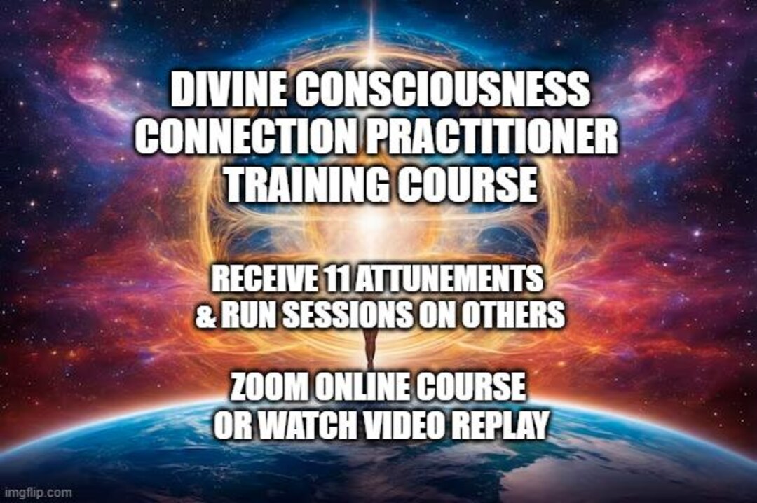 Divine Consciousness Connection Practitioner Training – Online Zoom ...