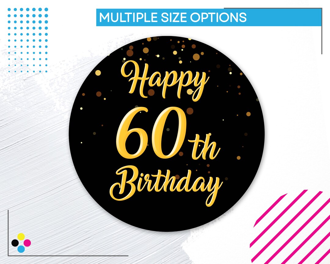 Happy 60th Birthday Labels, Custom Birthday Party Labels, 60th Birthday ...