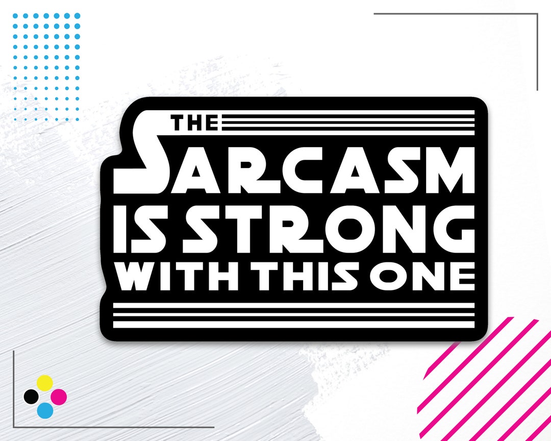 Sarcasm is Strong With This One Sticker Funny Laptop Sticker - Etsy