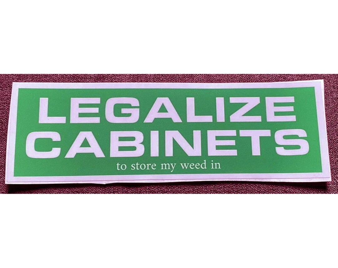 LEGALIZE CABINETS Bumper Sticker - Etsy