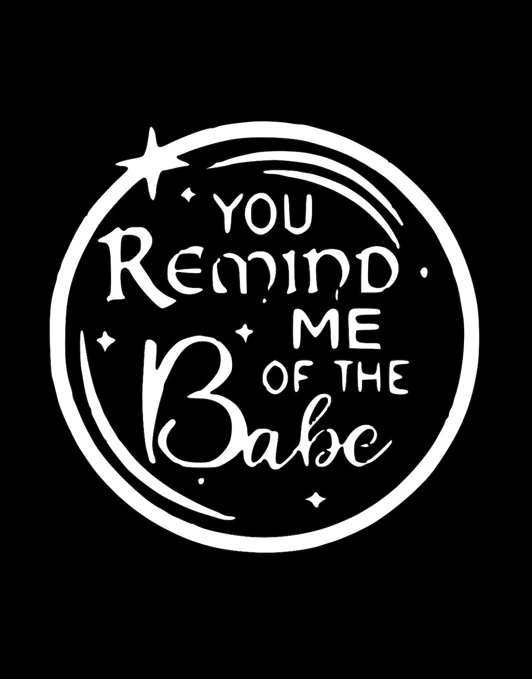 You Remind Me of the Babe Vinyl Decal - Etsy