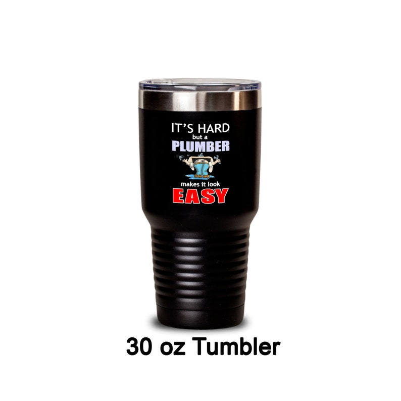 Funny Plumber's Crack Tumbler It's Hard but A Plumber Makes It Look ...
