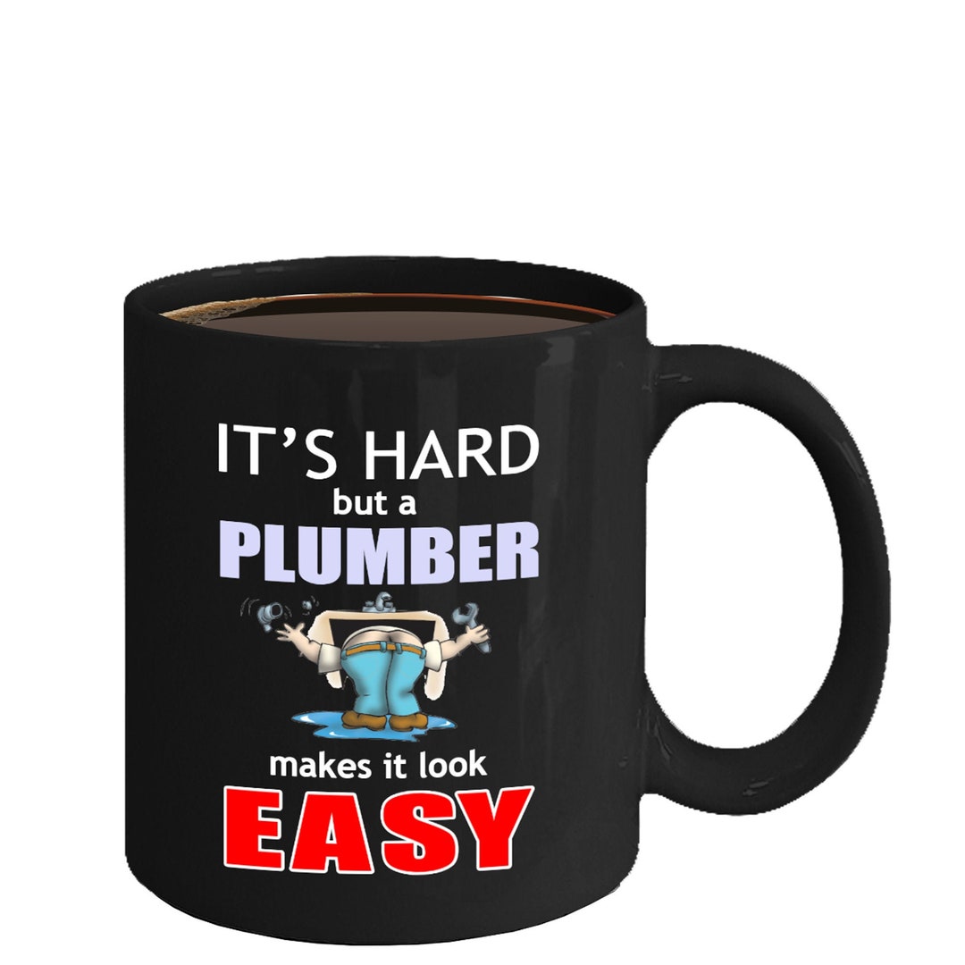 Funny Plumber's Crack Black Mug It's Hard but A - Etsy