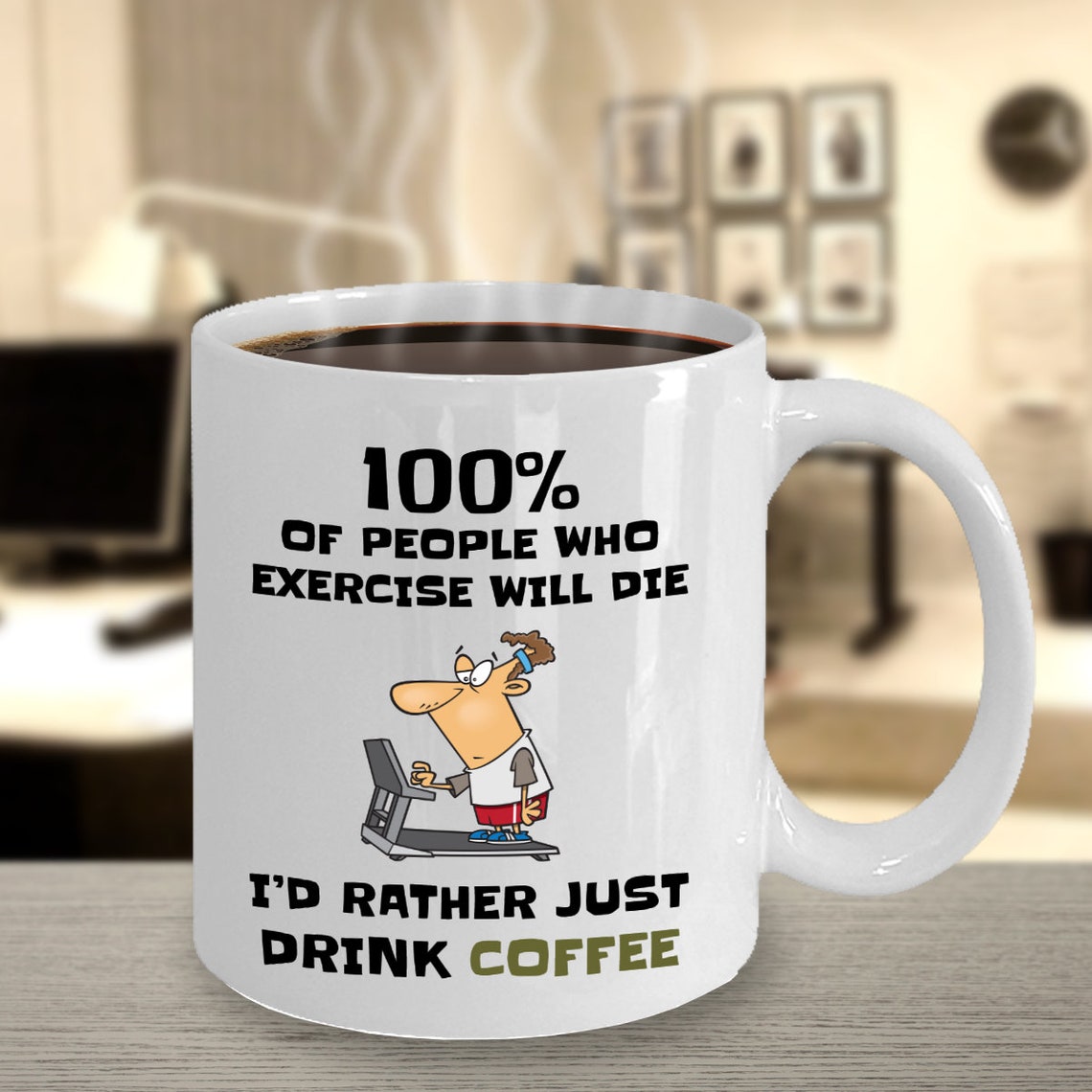 Funny Exercise Coffee Mug 100% of People Who Exercise Die - Etsy UK