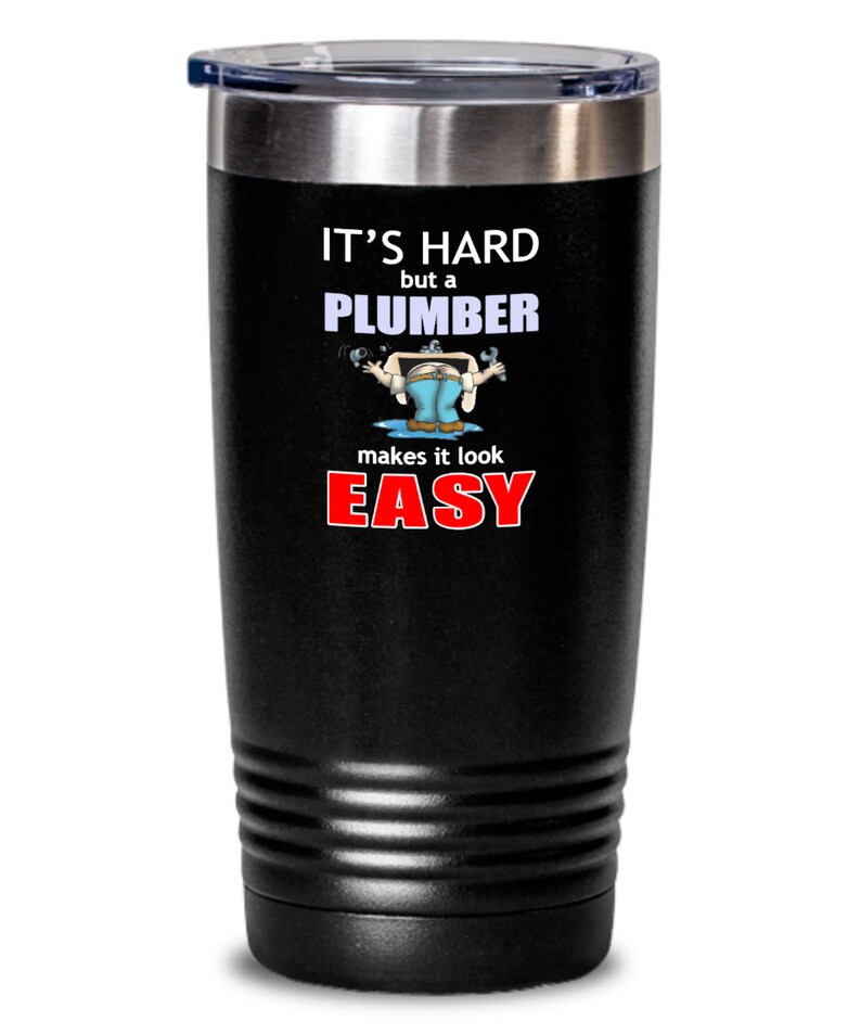 Funny Plumber's Crack Tumbler It's Hard but A Plumber Makes It Look ...