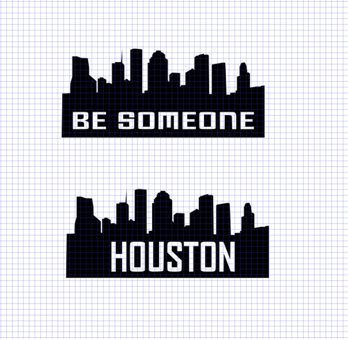 Houston Skyline Be Someone SVG Dxf Png Cricut Cameo 2 - Etsy