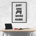 Just One More Game Poster - Etsy