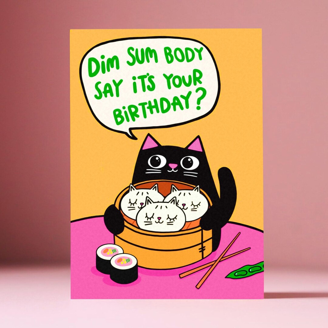 Dim Sum Cat Birthday Card - Birthdays, Humour, Cute, Celebration, Cat ...