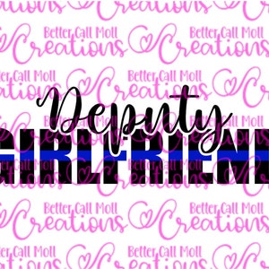 Deputy Girlfriend SVG and PNG | Thin Blue Line - Etsy