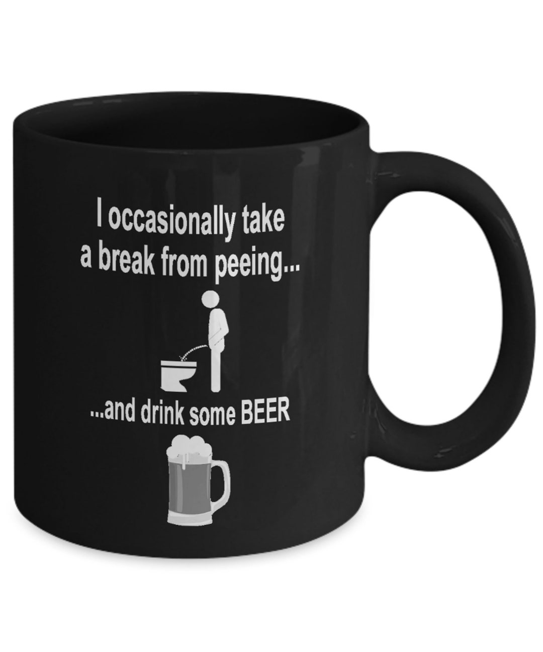 Funny Beer Drinker Mug Break From Peeing - Etsy UK