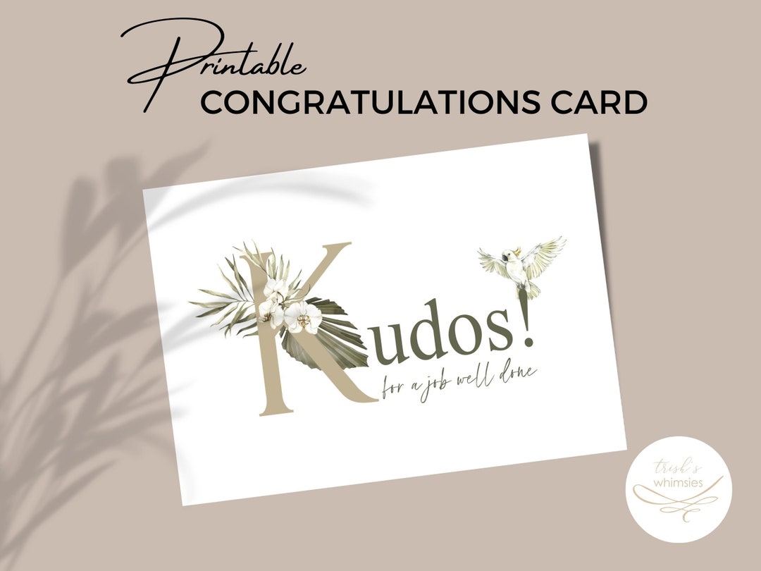 Kudos for A Job Well Done Card, Printable Congratulatory Card ...