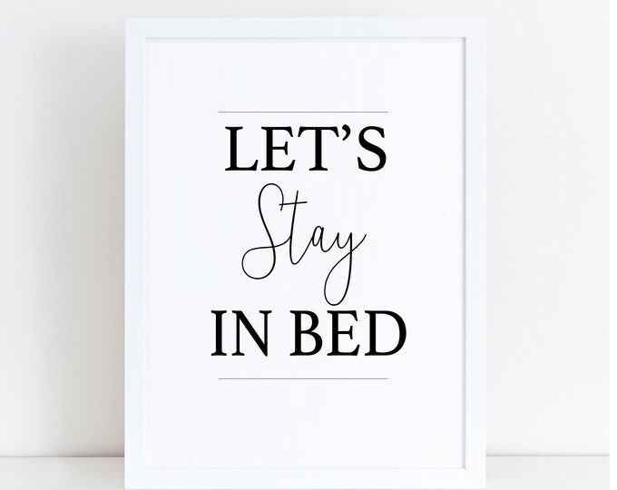 Let's Stay in Bed Home Print Home Decor Wall Art Fun Print Bedroom ...