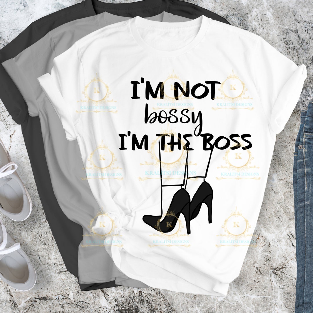 I'm Not Bossy SVG- Boss Woman Svg- Boss Chick SVG- Hustle Svg- Mom ...