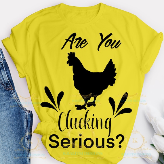 Are You Clucking Serious SVG | Etsy