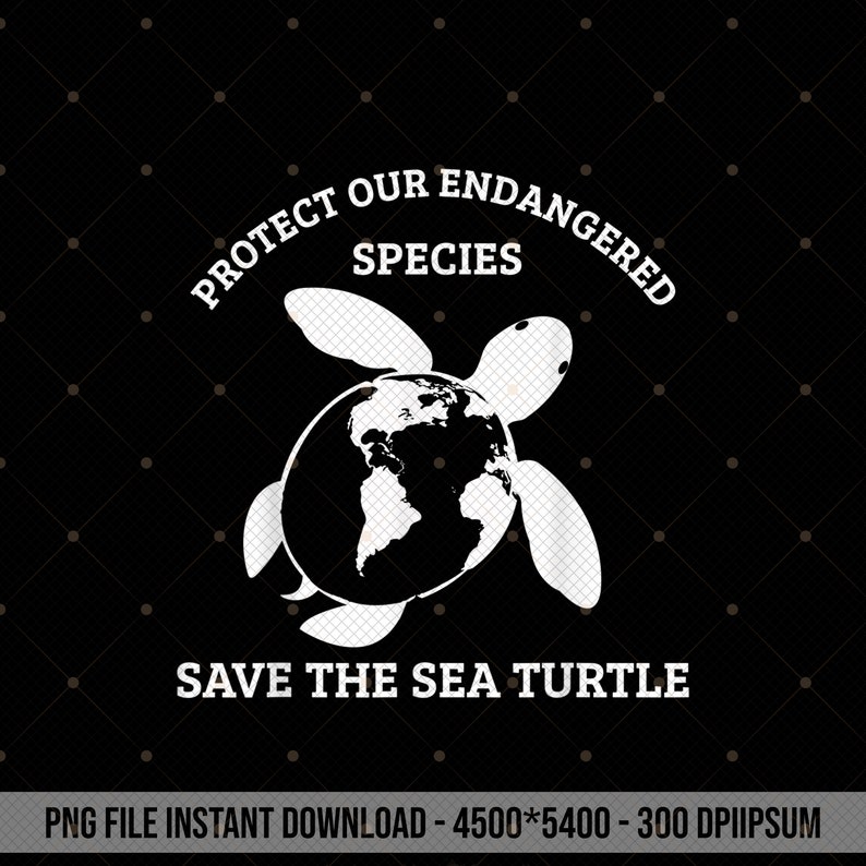 Earth Day Shirt Save the Sea Turtle Endangered Species Gift Png - Etsy