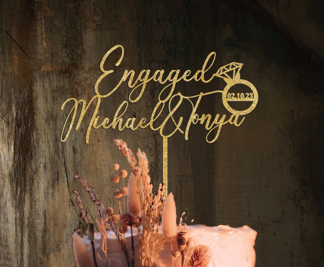 Personalized Engaged Cake Topper, Custom Engaged Party Topper, Gold ...