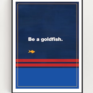 Be a Goldfish Digital Print, Inspirational Quote, Wall Decor, Instant ...